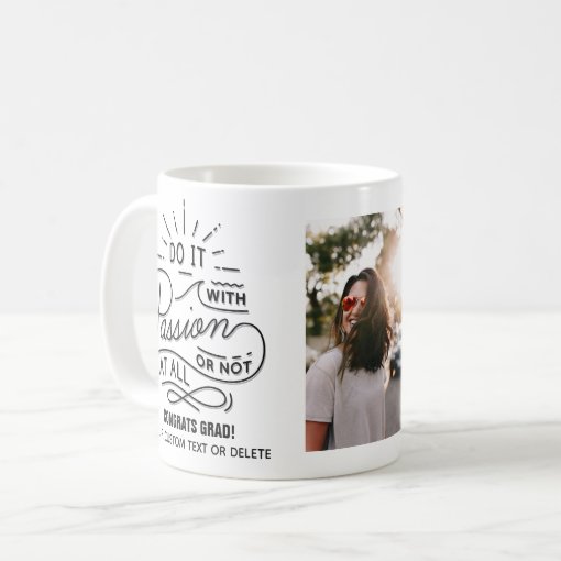 Graduation Inspirational Quote Custom Grad Photo Coffee Mug | Zazzle