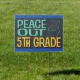 Graduation Peace Out 5th Grade School Sign | Zazzle
