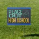 Graduation Peace Out High School Modern Fun Sign | Zazzle