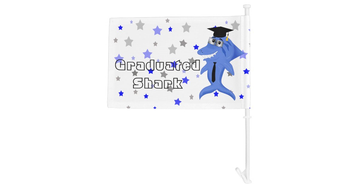 Graduation Shark party Car Flag | Zazzle