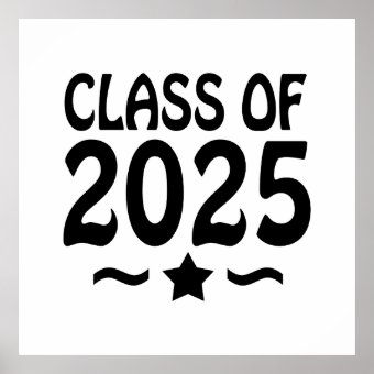 Graduation Star Class of 2025 Poster | Zazzle