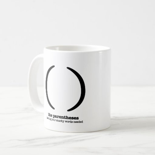 Grammar Coffee Mug Parentheses Punctuation Humor | Zazzle