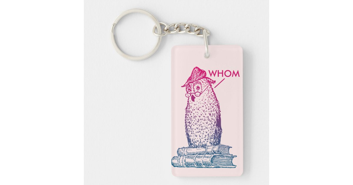 Grammar Owl Says Whom Pink Keychain | Zazzle