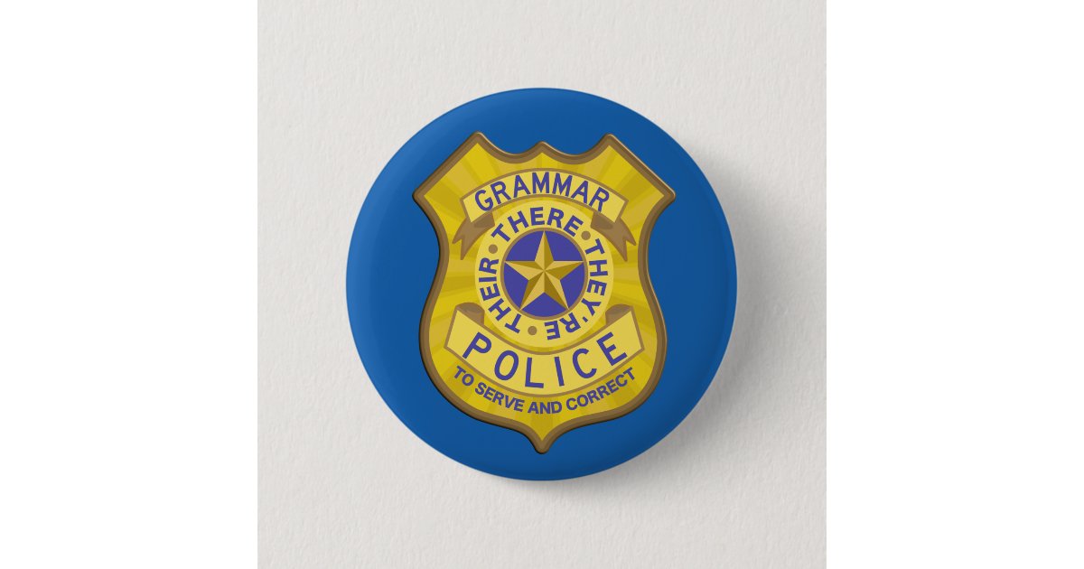 Grammar Police Badge Button | Zazzle