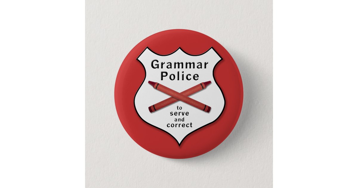 Grammar Police Badge Pinback Button | Zazzle