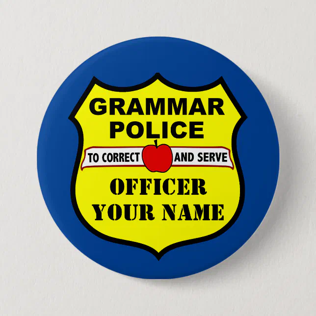 Grammar Police Customizable Teacher Button | Zazzle