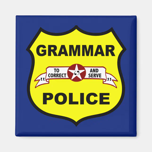Grammar Police Square Magnet | Zazzle