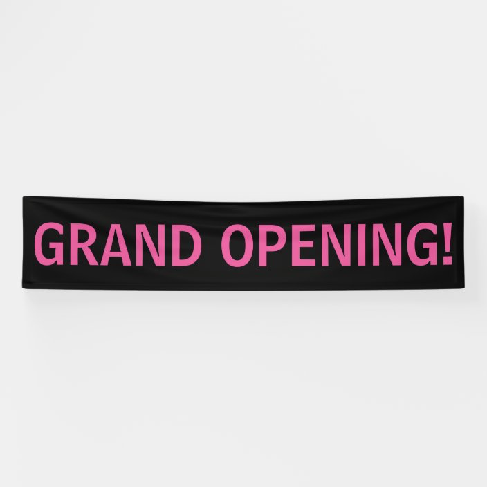 Grand opening simple pink black banner sign | Zazzle
