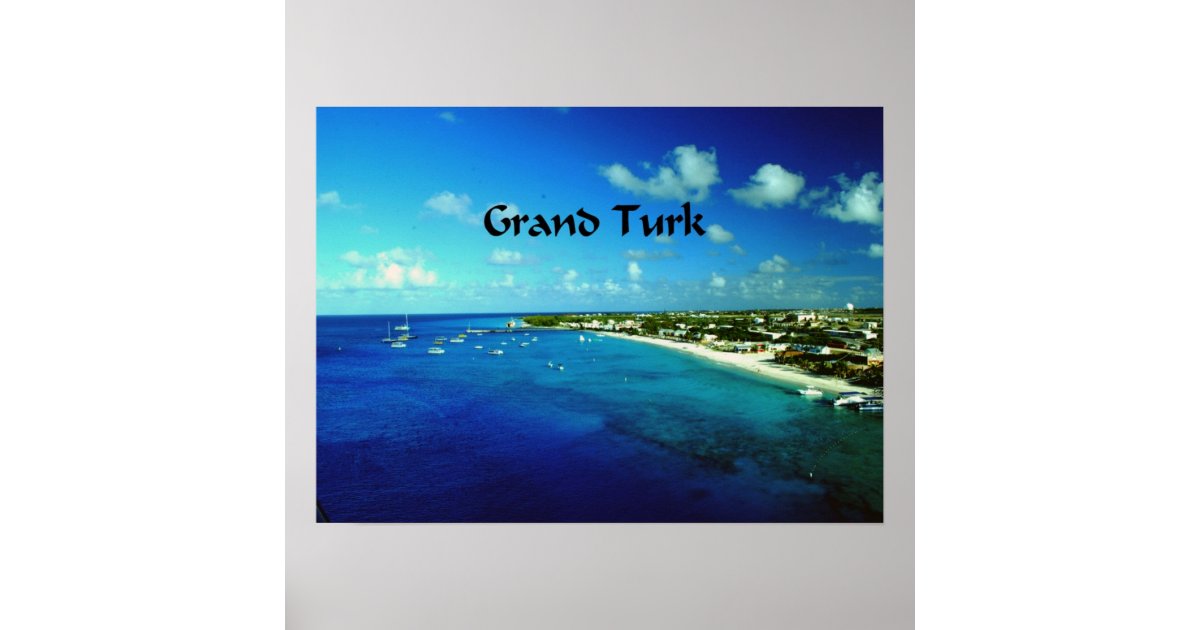 Grand Turk Poster | Zazzle