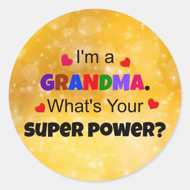 Grandma Super Power, popular design, Classic Round Sticker | Zazzle