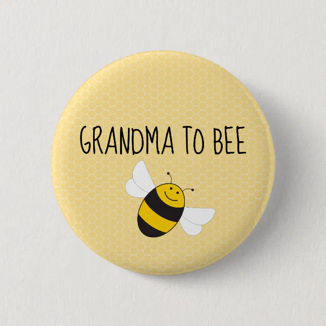 Grandma to bee button for baby shower | Zazzle