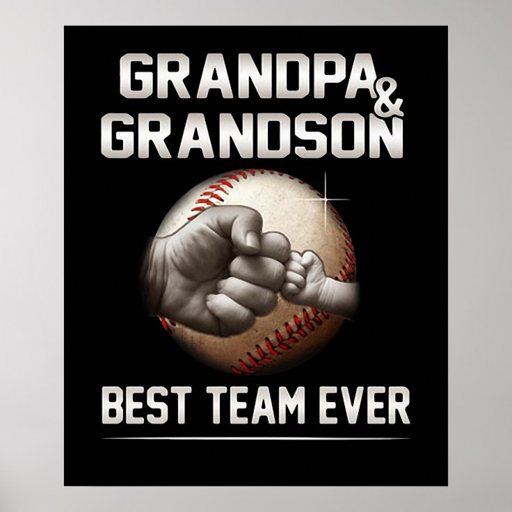 Grandpa And Grandson Best Team Ever Poster | Zazzle Grandpa And Grandson Best Team Ever Poster | Zazzle