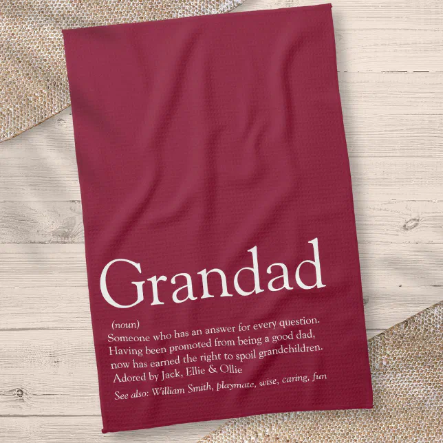 Grandpa Grandad Papa Definition Fun Burgundy Kitchen Towel | Zazzle