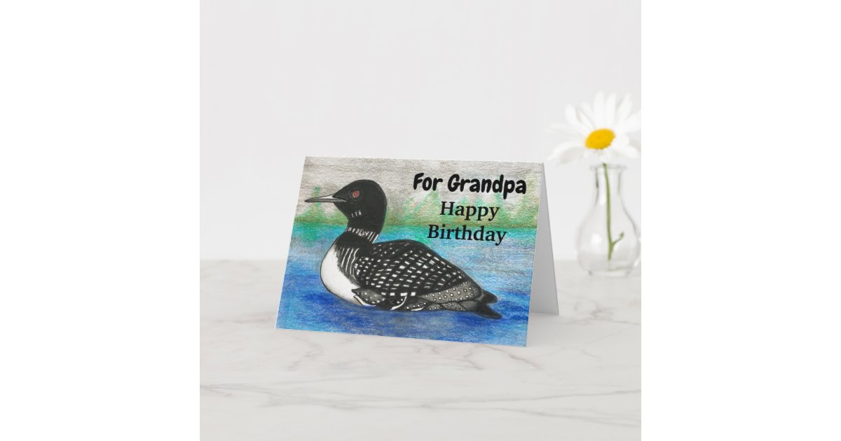 Grandpa Loon Is Calling Happy Birthday Card | Zazzle