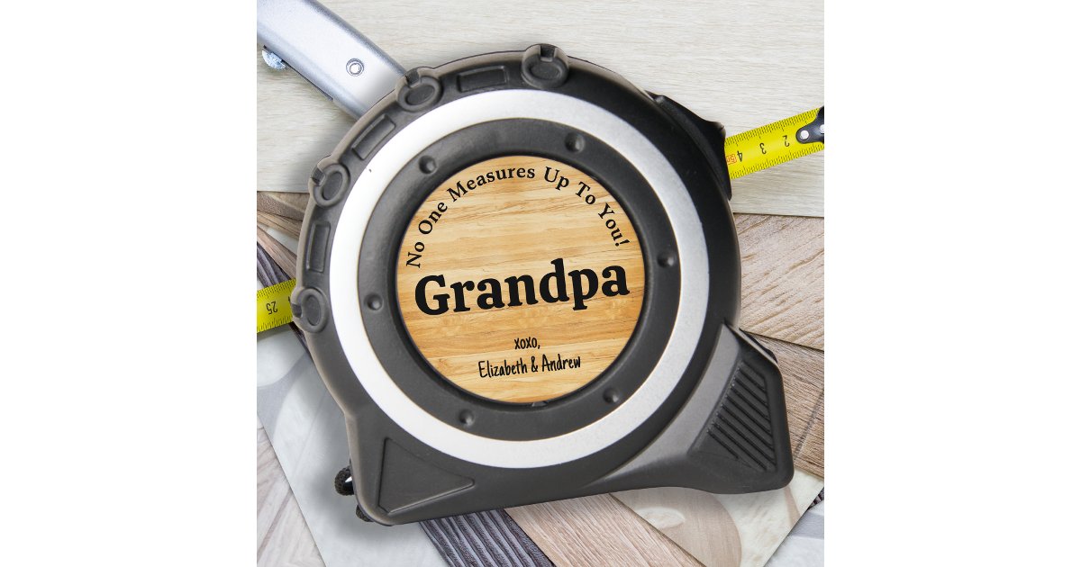 GRANDPA No One Measures Up You Personalized Wood Tape Measure | Zazzle