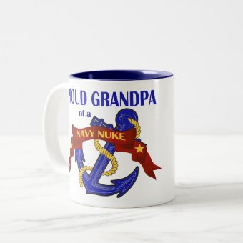 Grandpa of a Navy Nuke Two-Tone Coffee Mug | Zazzle