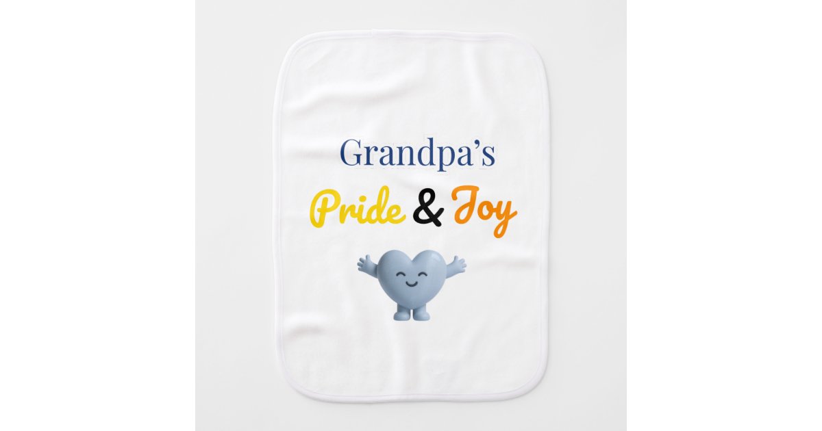 Grandpa’s Pride & Joy Baby Burp Cloth | Zazzle
