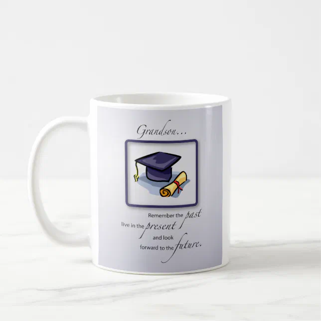 Grandson Graduation Congratulations Remember Past Coffee Mug | Zazzle