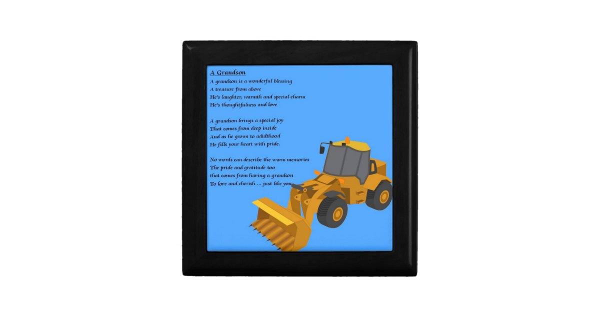 Grandson Poem - digger Gift Box | Zazzle