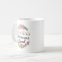 Granny Retirement Squad Retired Womens Grandma Coffee Mug | Zazzle