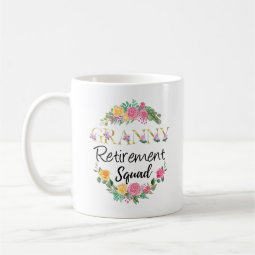 Granny Retirement Squad Retired Womens Grandma Coffee Mug | Zazzle