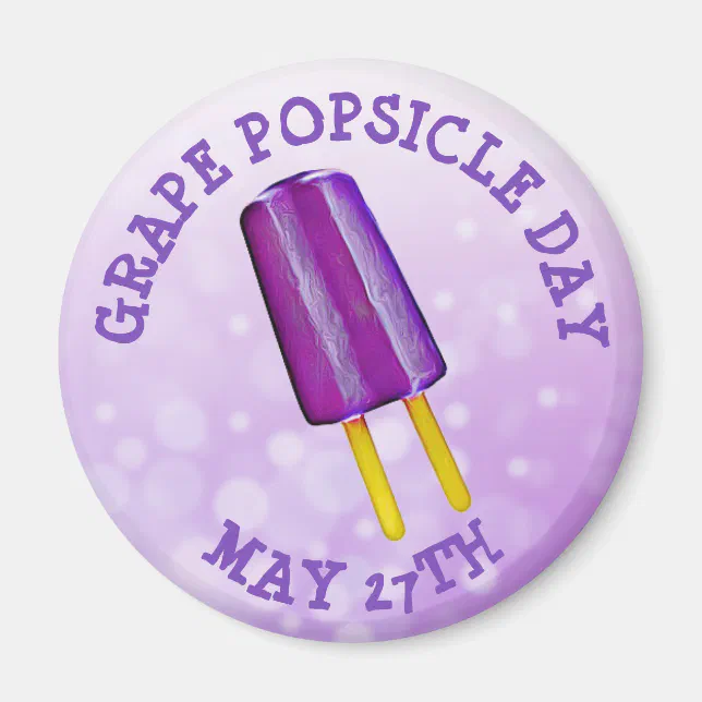 Grape Popsicle Day May 27th Funny od Holiday Bu Magnet | Zazzle