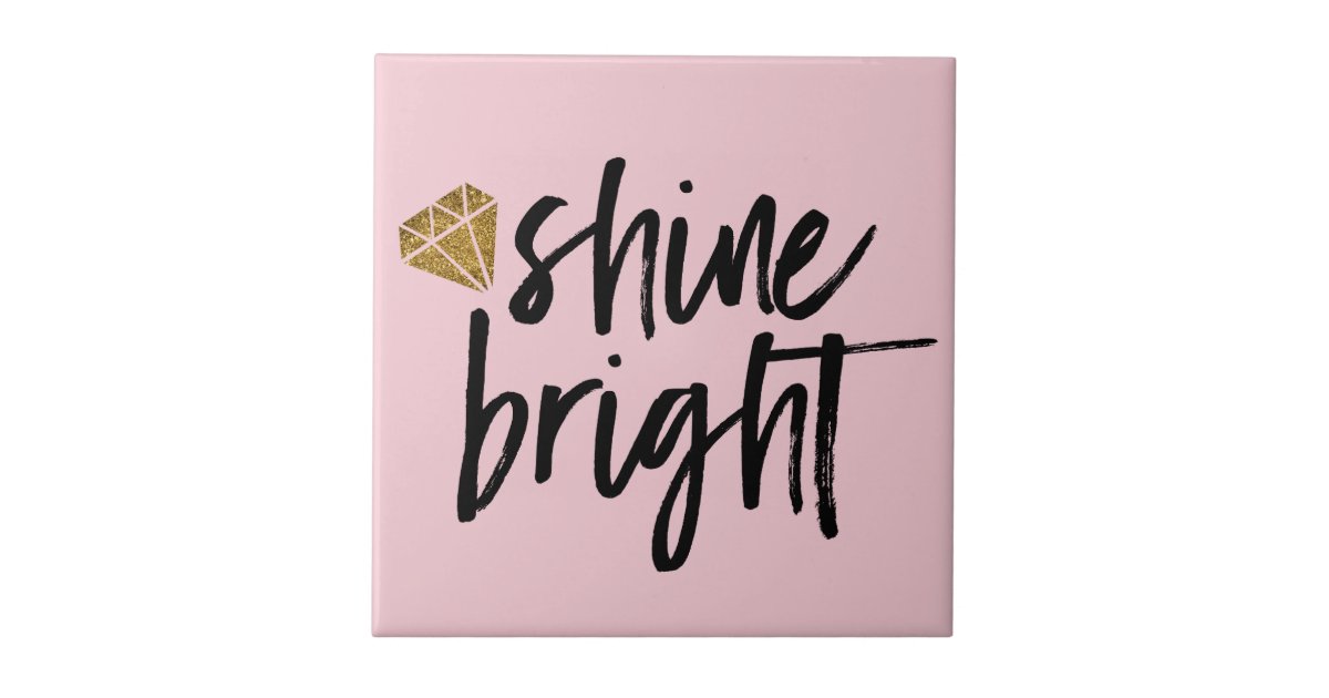 Graphic Shine Bright Text With Gold Diamond Tile | Zazzle