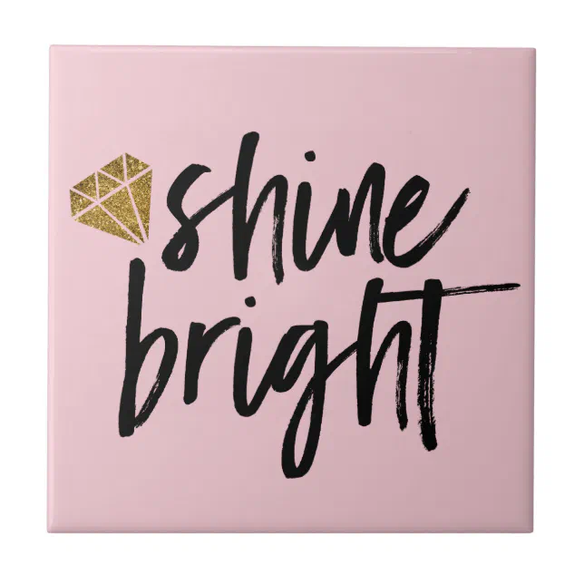 Graphic Shine Bright Text With Gold Diamond Tile | Zazzle
