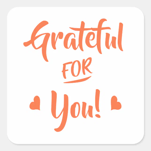 Grateful For You Square Sticker | Zazzle