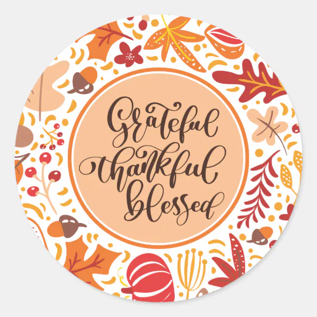 Grateful Thankful Blessed Happy Thanksgiving Fall Classic Round Sticker ...