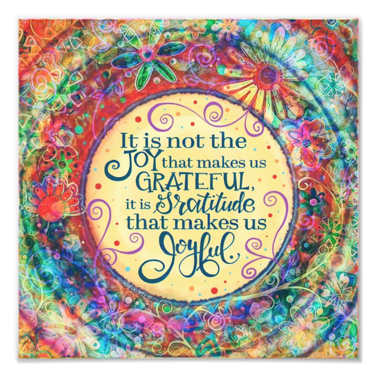 ‘Gratitude Makes us Joyful’ Inspirivity Photo | Zazzle