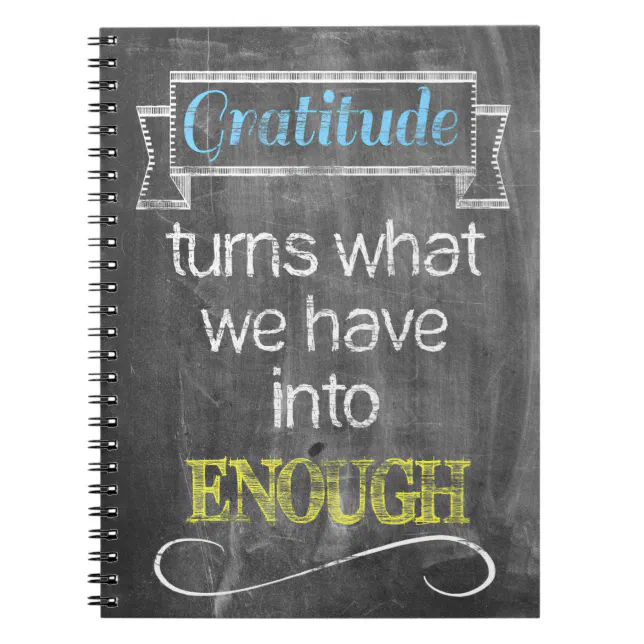 Gratitude turns what we have into enough notebook | Zazzle