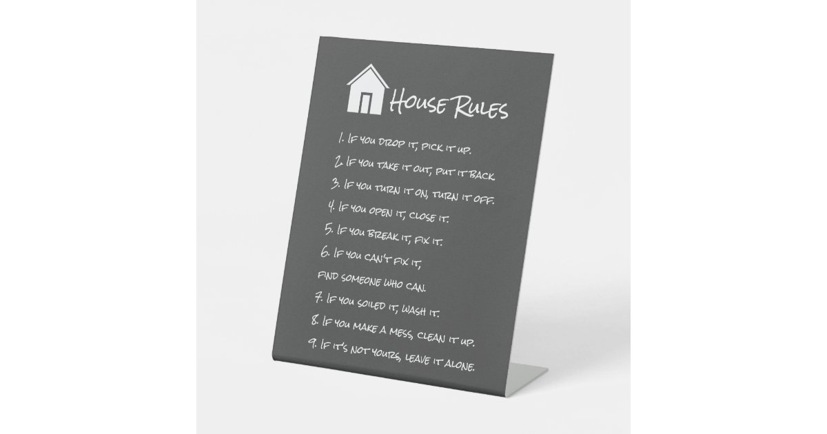 Gray and White House Rules Pedestal Sign | Zazzle