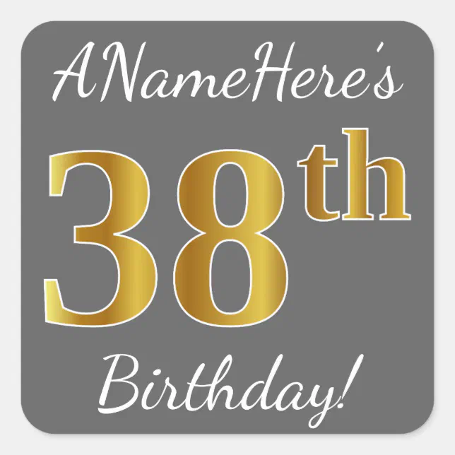 Gray, Faux Gold 38th Birthday + Custom Name Square Sticker | Zazzle