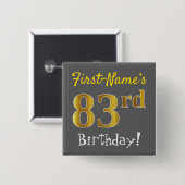 Gray, Faux Gold 83rd Birthday, With Custom Name Pinback Button | Zazzle
