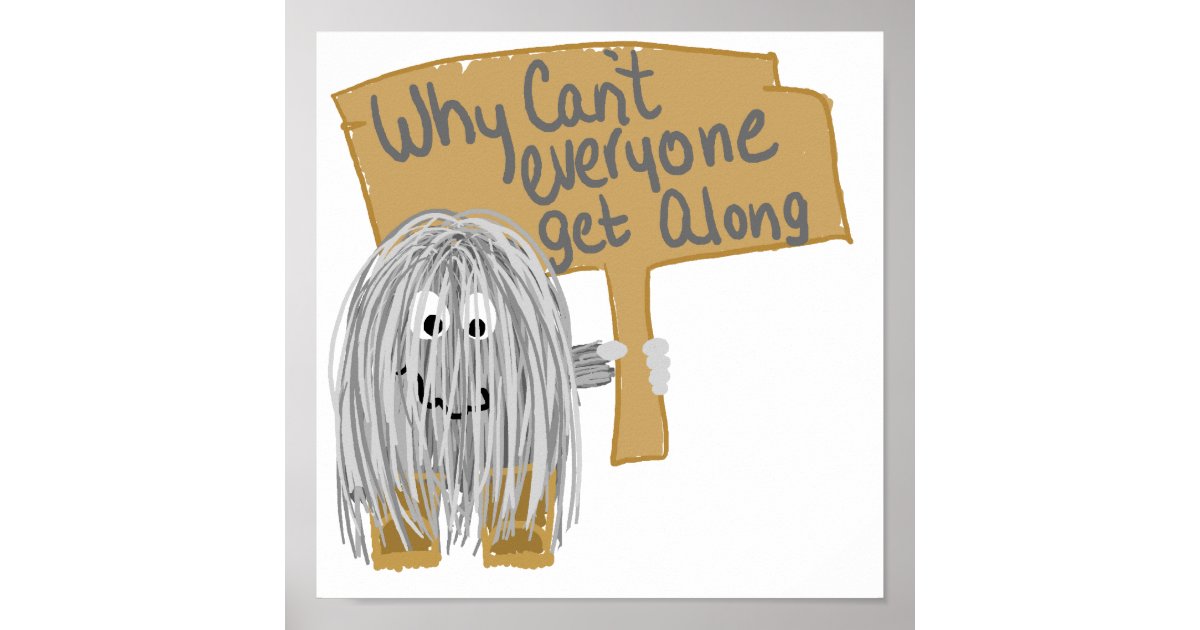 gray get along poster | Zazzle