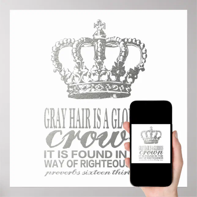 Gray hair is a glorious crown, silver scripture poster | Zazzle