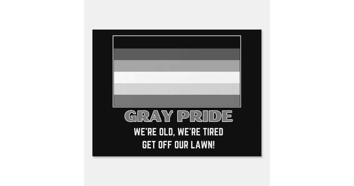 Gray Pride Sign | Zazzle