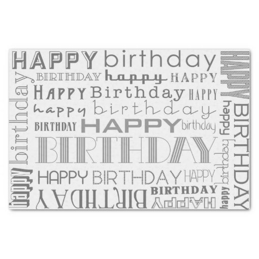 Grayscale Happy Birthday Typography Tissue Paper | Zazzle