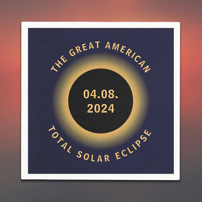Great American Total Solar Eclipse 8 April, 2024 Napkins | Zazzle