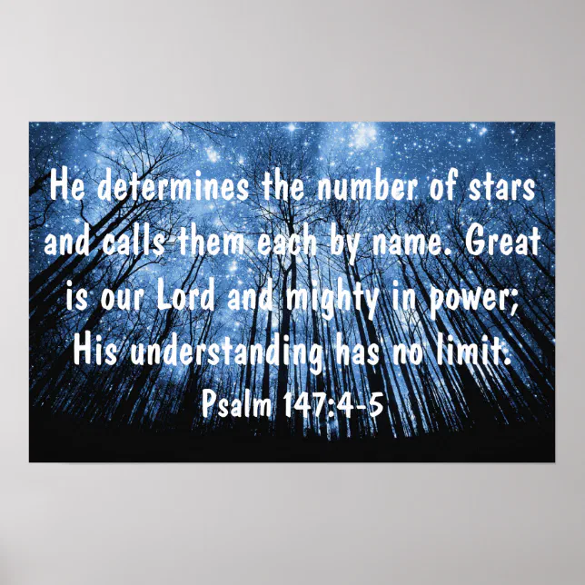 Great is our Lord bible verse Psalms 147:4-5 Poster | Zazzle