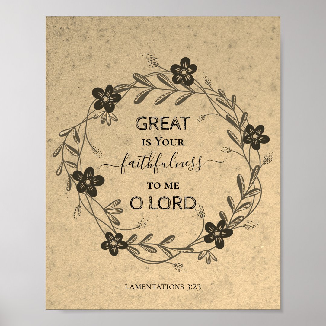GREAT IS YOUR FAITHFULNESS Floral Rustic Christian Poster | Zazzle