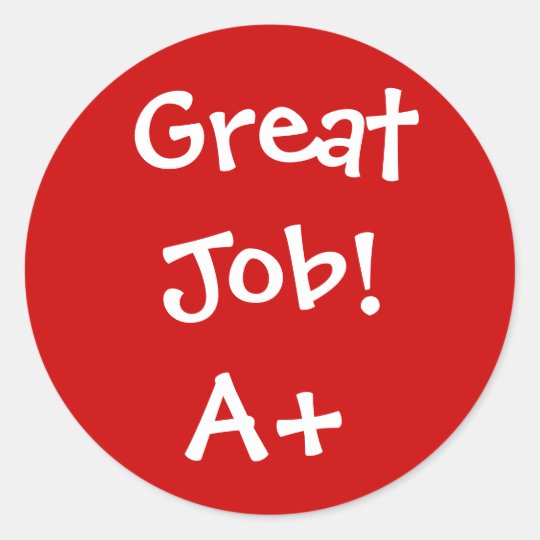 Great Job A+ Sticker | Zazzle.com
