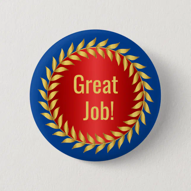 Great Job Motivational Award Pinback Button | Zazzle