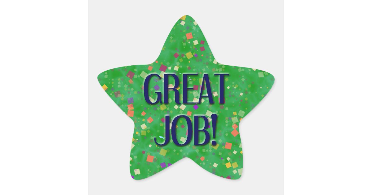 GREAT JOB STAR STICKER | Zazzle
