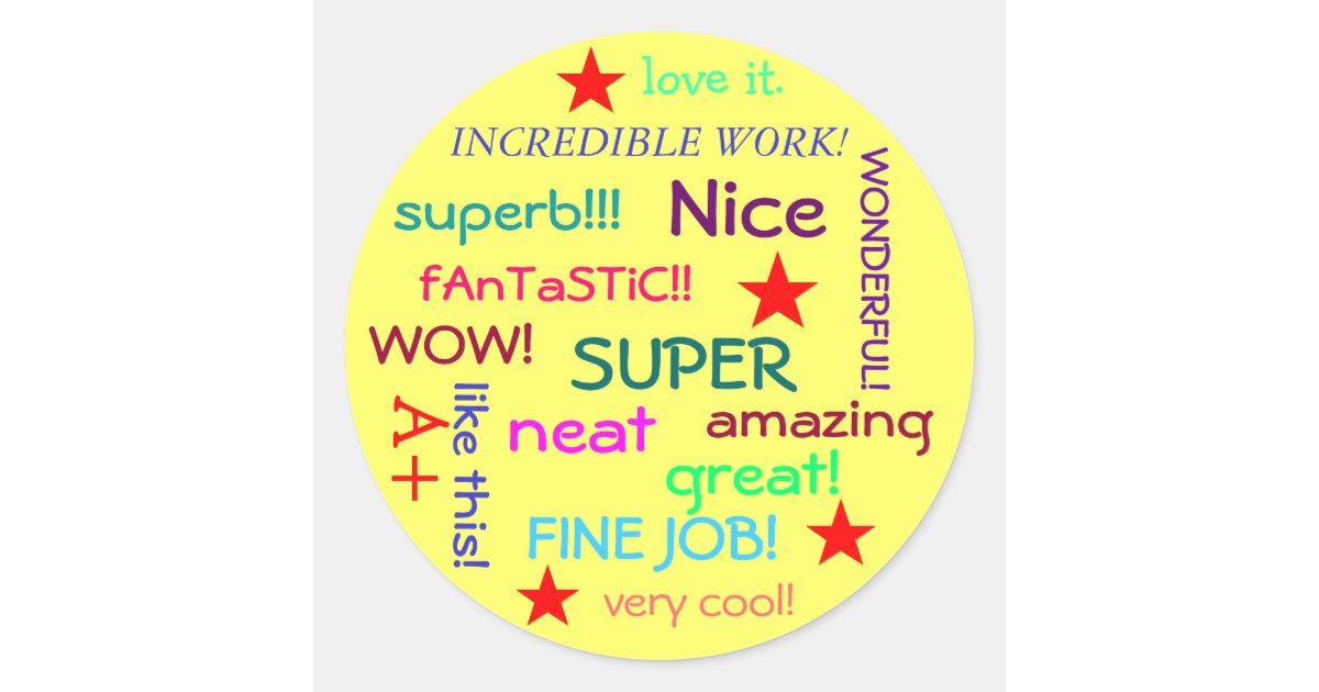GREAT JOB STUDENT! CLASSIC ROUND STICKER | Zazzle