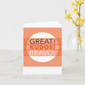 Great! Kudos! Bravo! Greeting Card | Zazzle