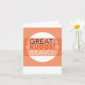 Great! Kudos! Bravo! Greeting Card | Zazzle