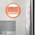 Great! Kudos! Bravo! Magnet, Round Magnet | Zazzle
