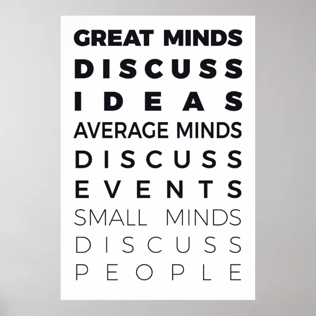 GREAT MINDS DISCUSS IDEAS AVERAGE MINDS DISCUSS E POSTER | Zazzle